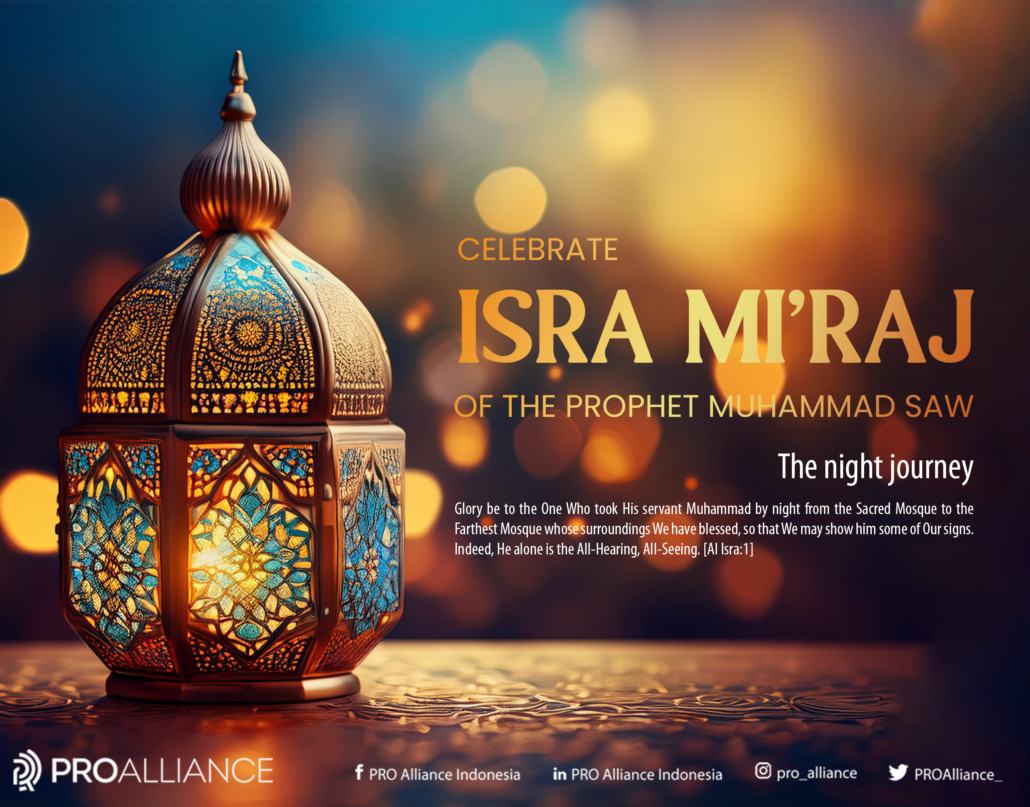 Celebrate Isra Mi’raj of the Prophet Muhammad SAW – PROALLIANCE